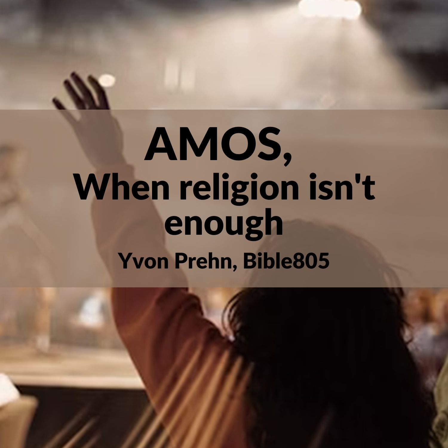 Amos, when religion isn’t enough and the importance of justice in ...