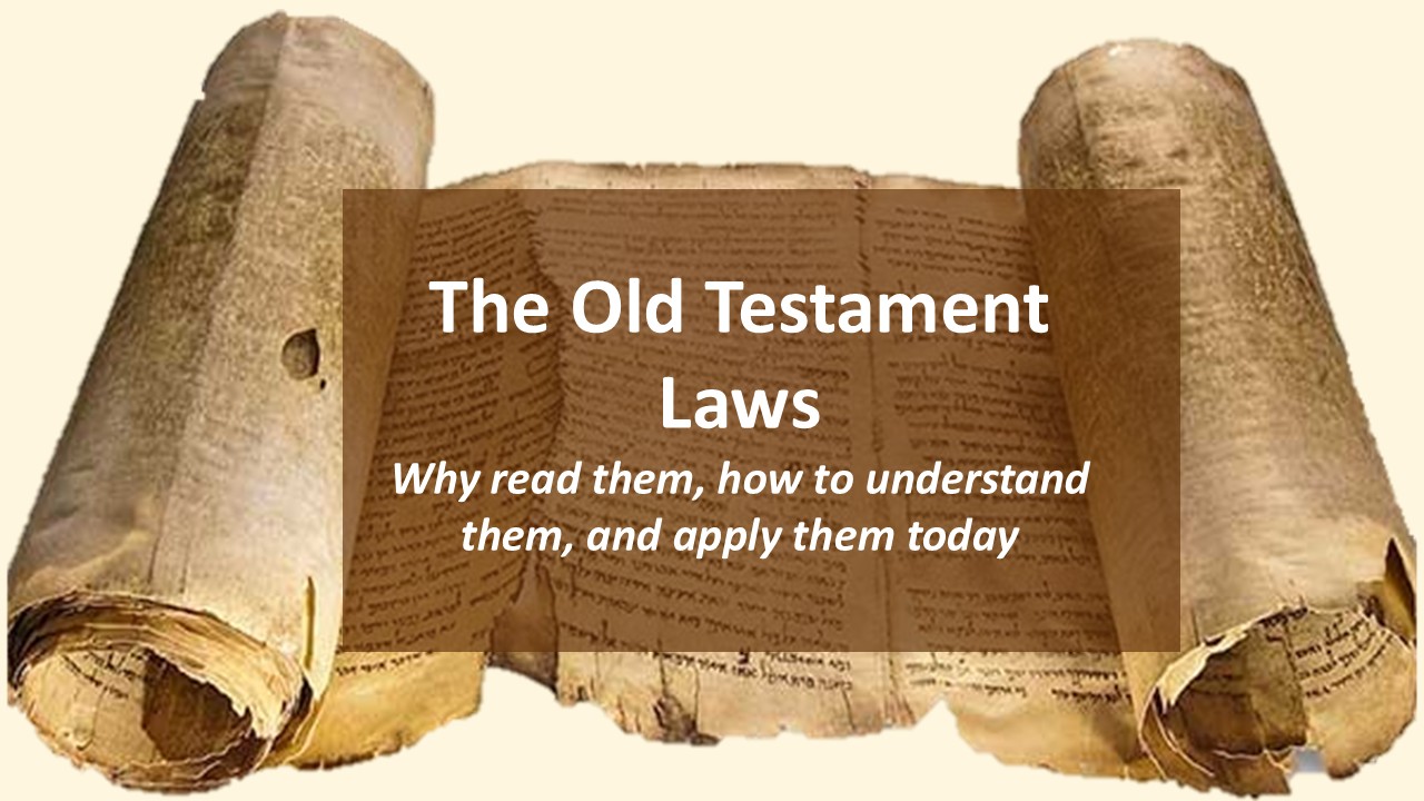 Thru the Bible, Lesson #7 The Old Testament Laws and how they apply to ...